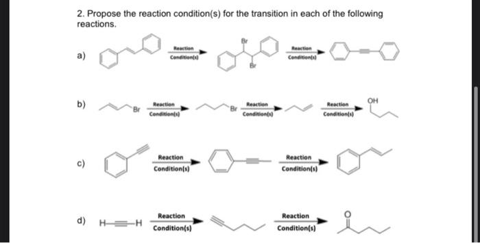 Solved 2. Propose the reaction condition(s) for the | Chegg.com