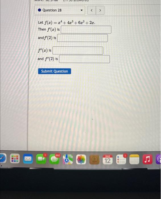 Solved Let f(x)=x4+4x3+6x2+2x. Then f′(x) is and f′(2) is | Chegg.com
