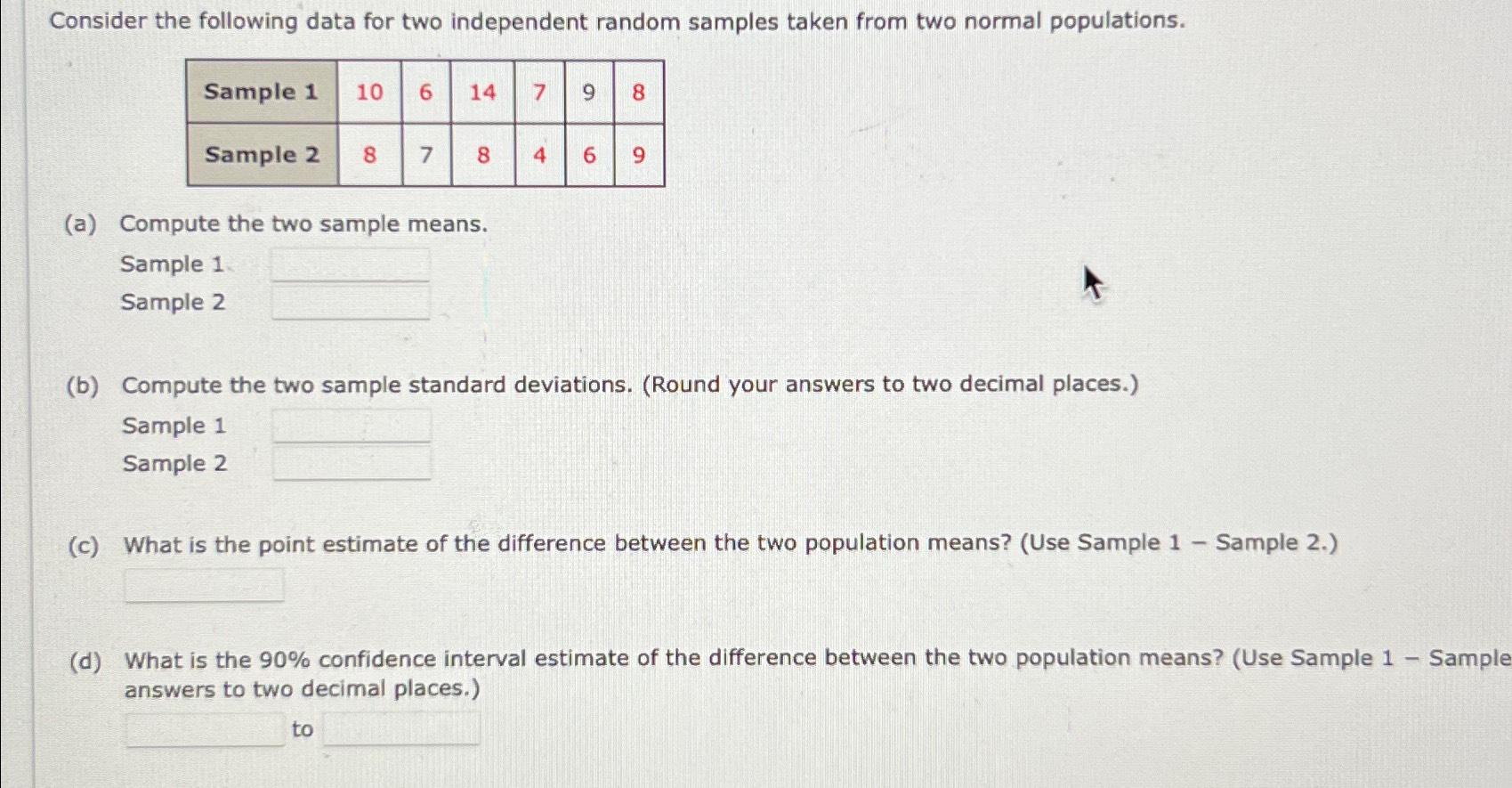 Solved Consider the following data for two independent | Chegg.com