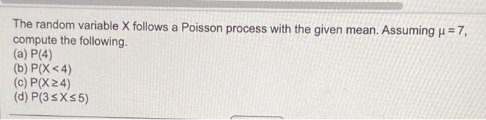 Solved The random variable X follows a Poisson process with | Chegg.com