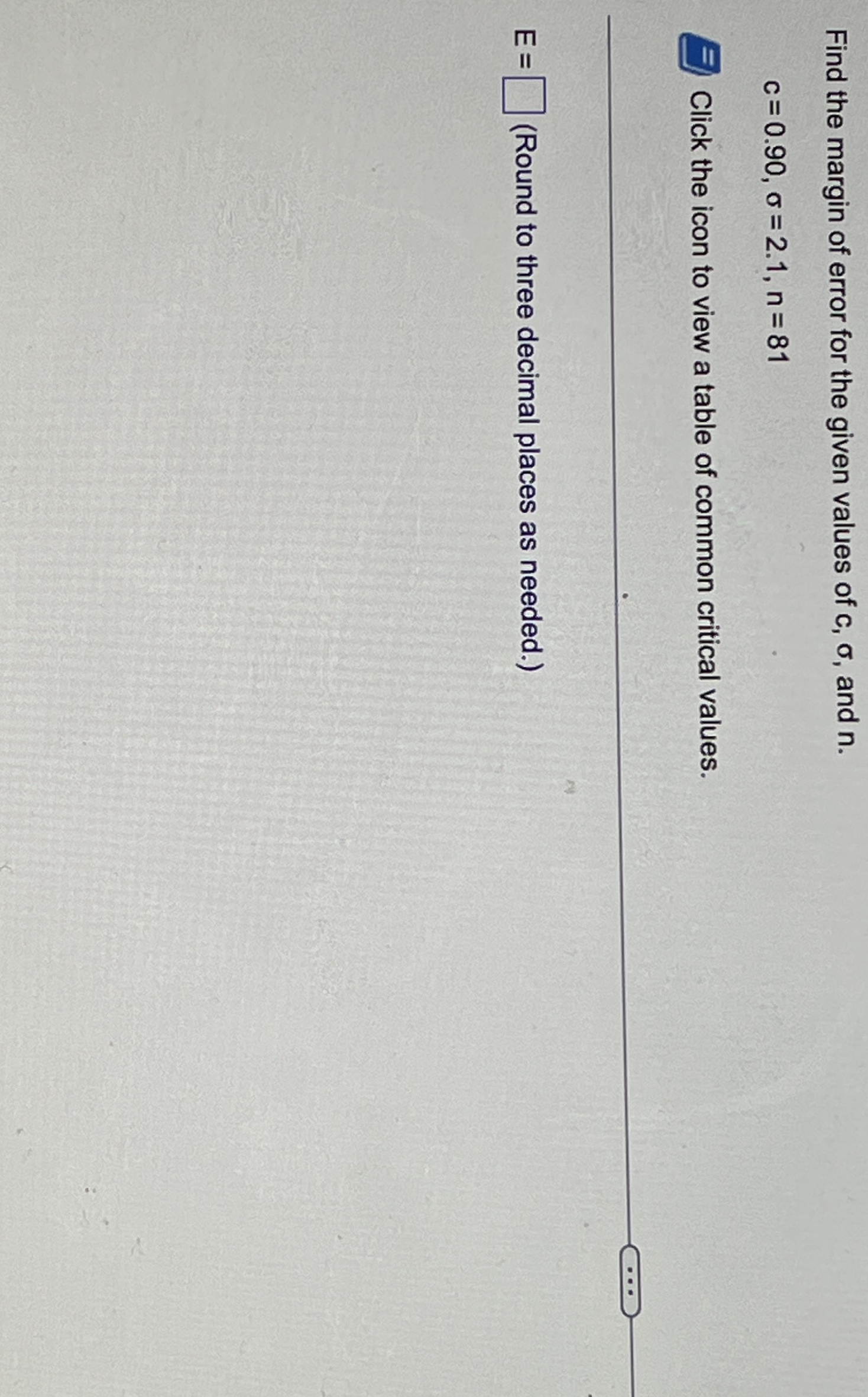 Solved Find the margin of error for the given values of c,σ, | Chegg.com