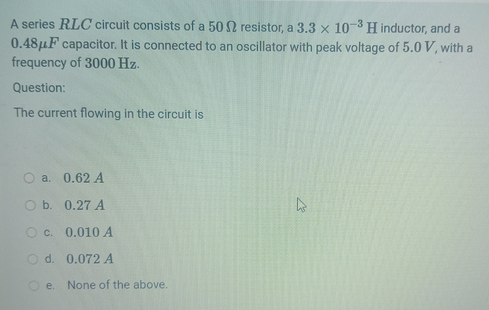 Solved A Series Rlc Circuit Consists Of A 50Ω ﻿resistor A