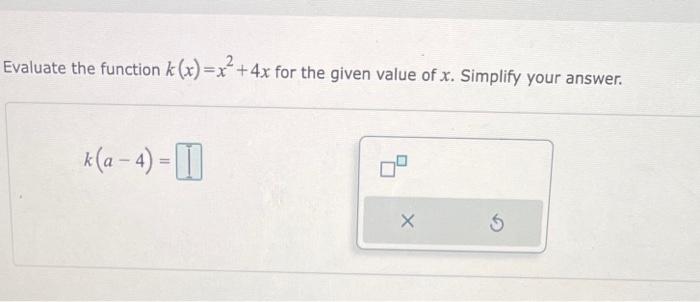 Solved Evaluate The Function K X X2 4x For The Given Value