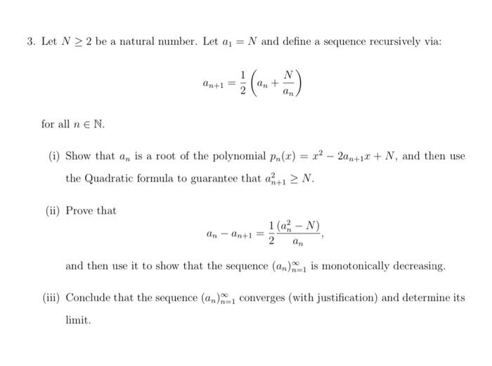 Solved 3. Let N≥2 be a natural number. Let a1=N and define a | Chegg.com
