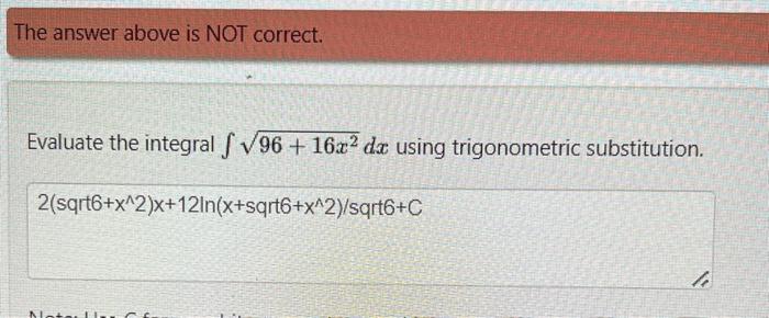 Solved Evaluate the integral ∫96+16x2dx using trigonometric | Chegg.com