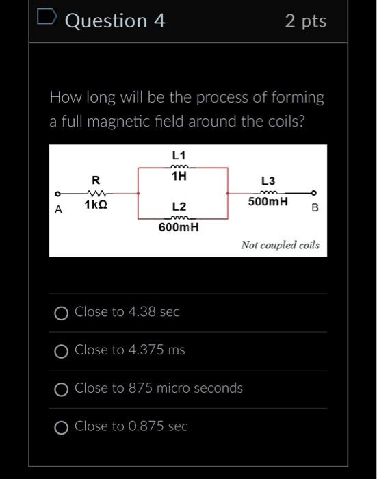 Solved D Question 4 How long will be the process of forming | Chegg.com