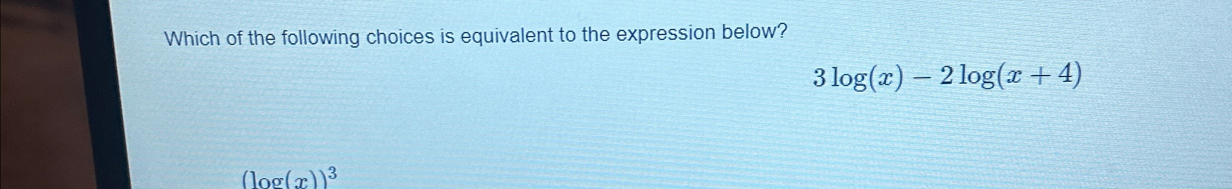 Solved Which of the following choices is equivalent to the | Chegg.com