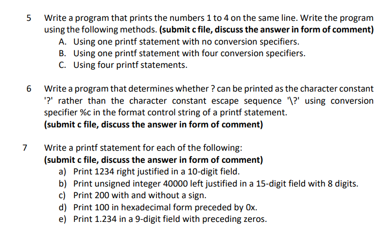 Solved 5 ﻿Write a program that prints the numbers 1 ﻿to 4 | Chegg.com