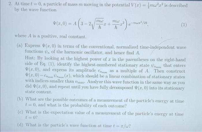 Solved At time t=0, a particle of mass m moving in the | Chegg.com