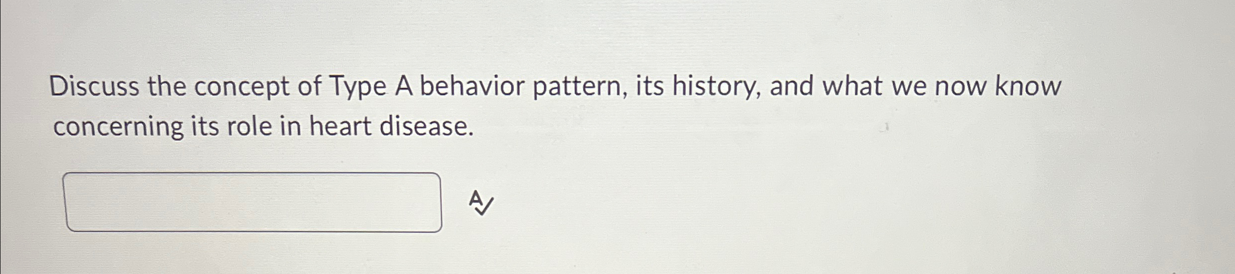 Solved Discuss the concept of Type A behavior pattern, its | Chegg.com
