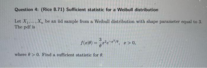 Solved Question 4: (Rice 8.71) Sufficient statistic for a | Chegg.com