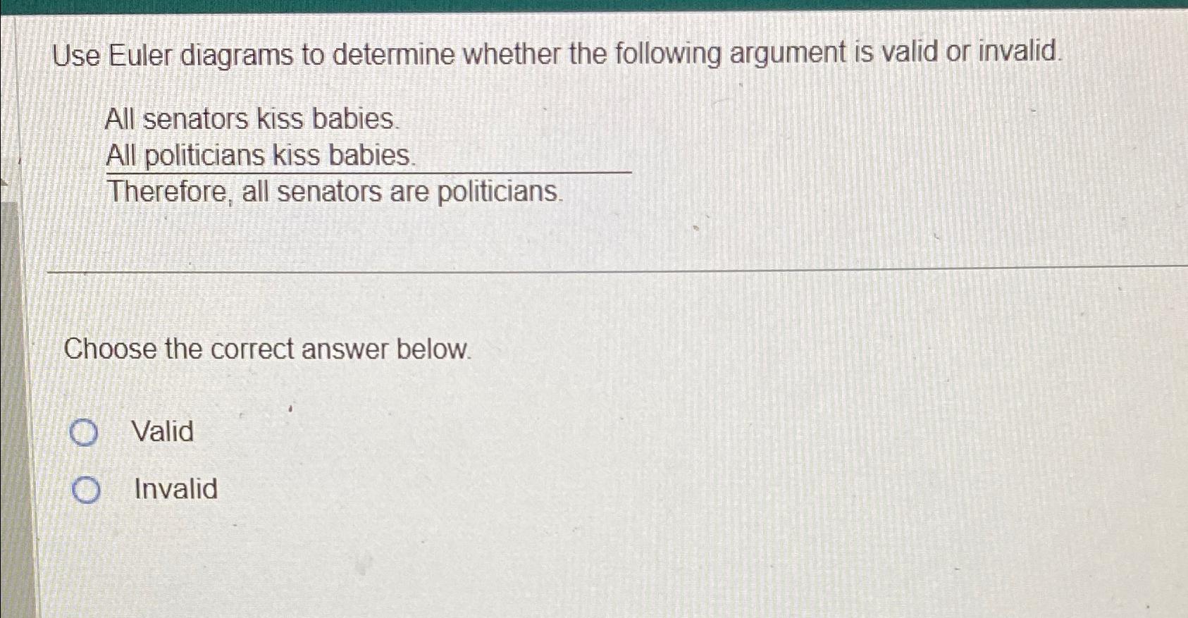 Solved Use Euler diagrams to determine whether the following | Chegg.com
