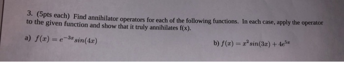 Solved 3. (5pts each) Find annihilator operators for each of | Chegg.com