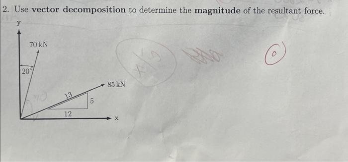 Solved 2. Use vector decomposition to determine the | Chegg.com
