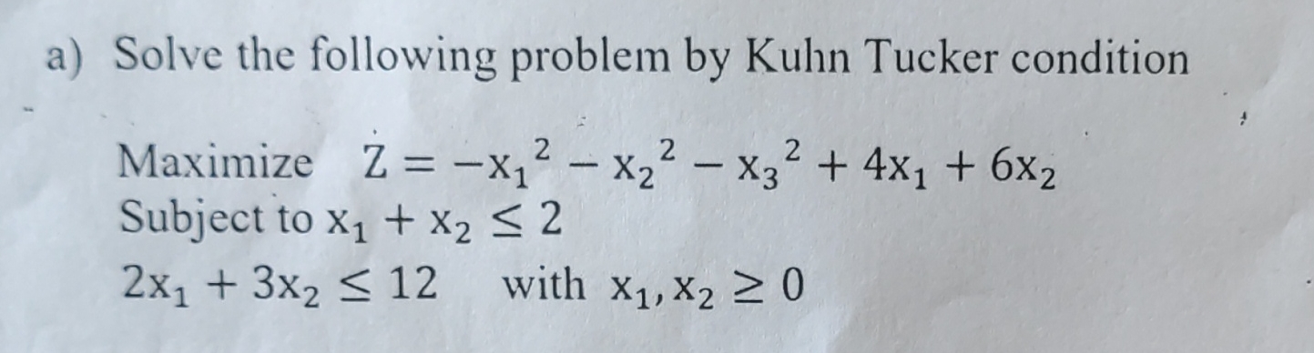 Solved a) ﻿Solve the following problem by Kuhn Tucker | Chegg.com