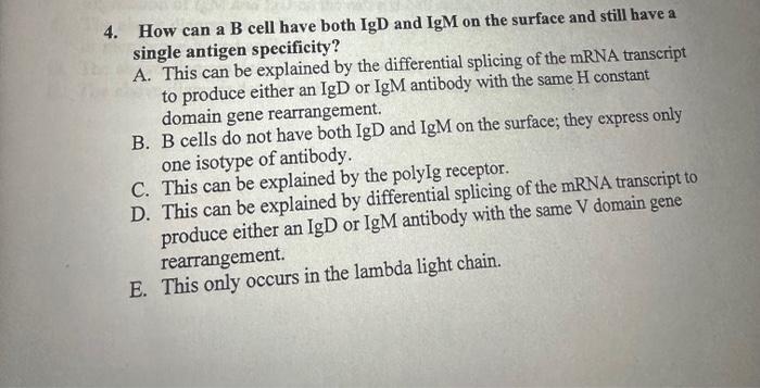 Solved 4. How can a B cell have both IgD and IgM on the | Chegg.com