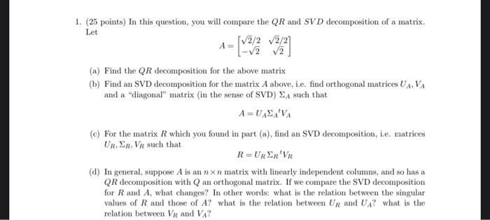 Solved 1. (25 points) In this question, you will compare the | Chegg.com