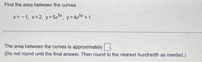 Find the area between the curves. | Chegg.com