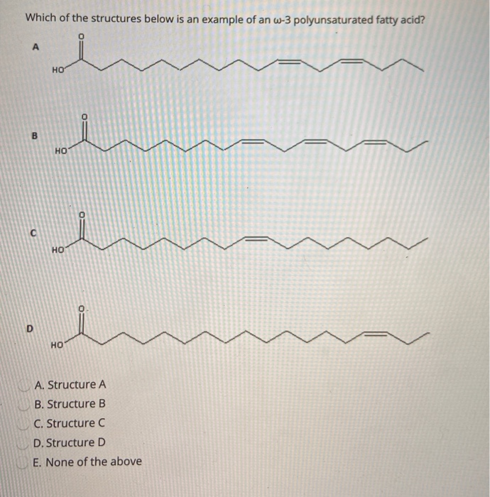 Solved Which of the structures below is an example of an w-3 | Chegg.com