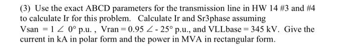 Solved (3) Use the exact ABCD parameters for the | Chegg.com