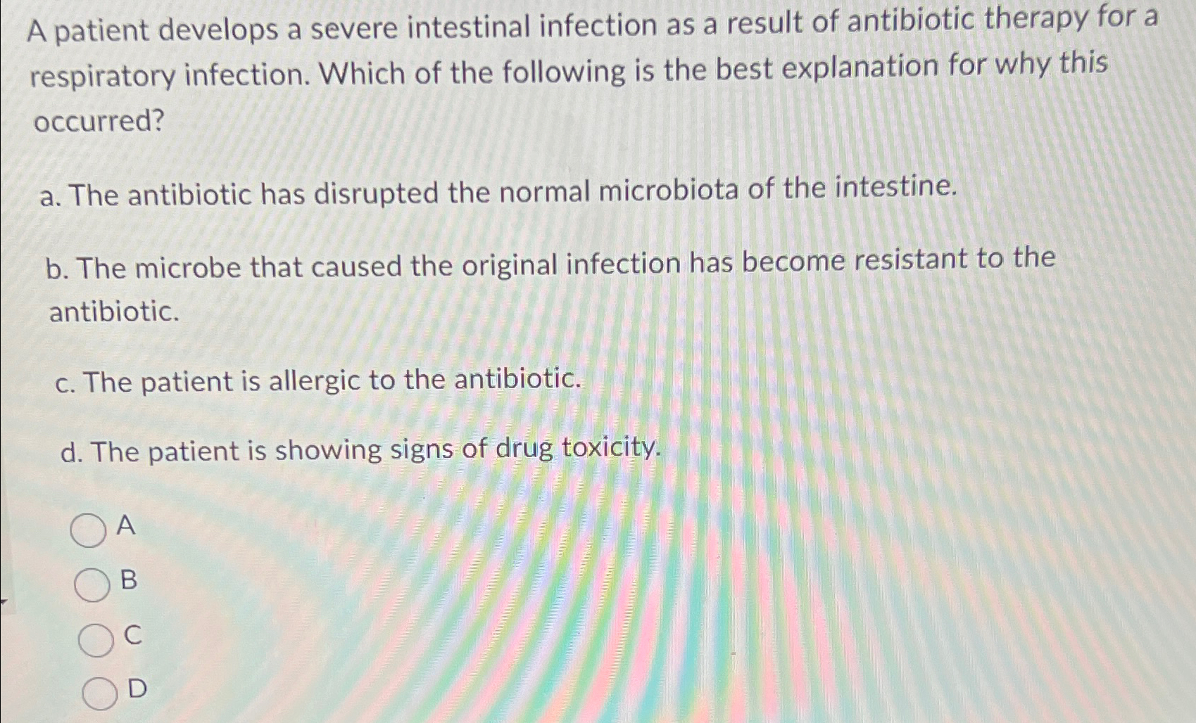 Solved A patient develops a severe intestinal infection as a | Chegg.com