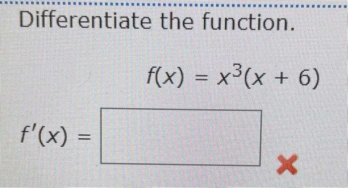 Solved Differentiate the function. f(x) = x74 - x + 9 f'(x) | Chegg.com