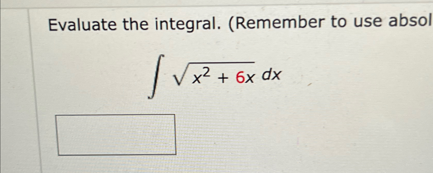 Solved Evaluate the integral. (Remember to use | Chegg.com