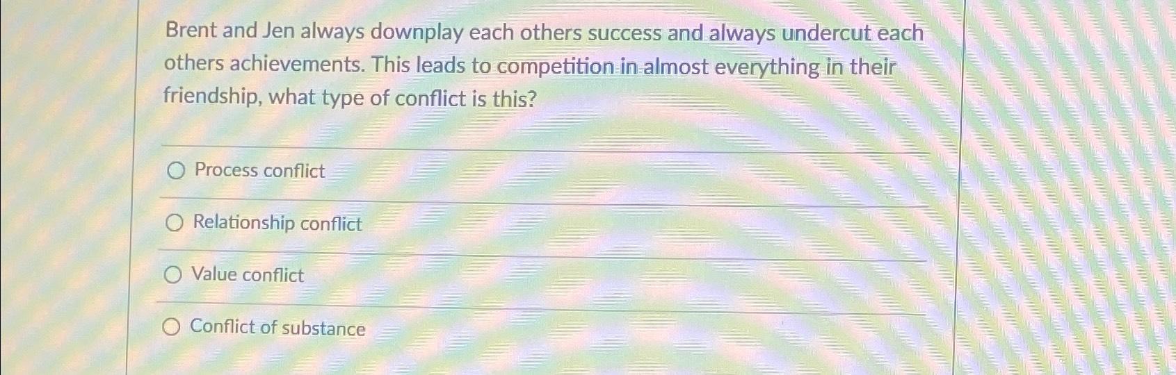 Solved Brent and Jen always downplay each others success and | Chegg.com