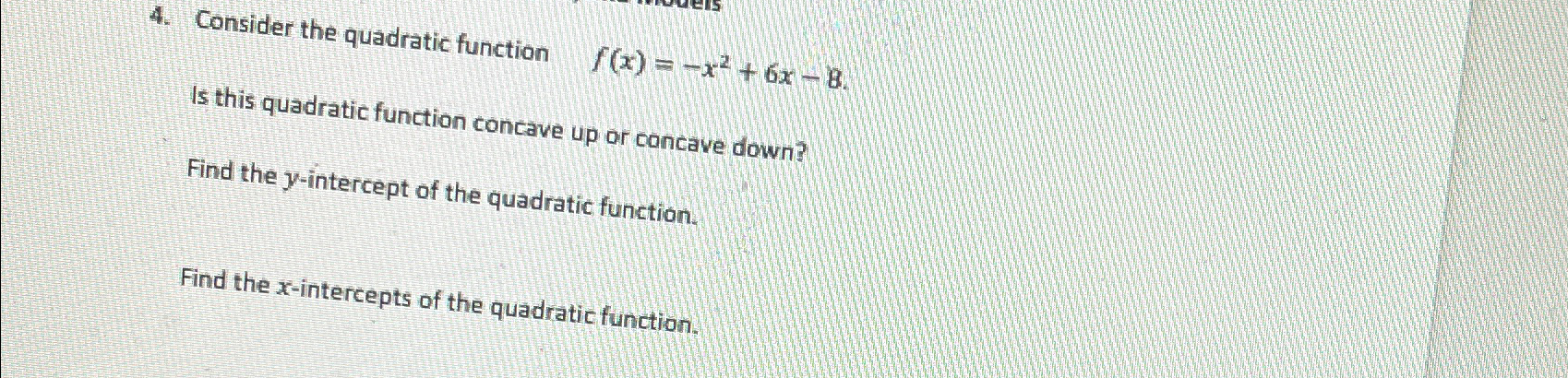Solved Consider the quadratic function f(x)=-x2+6x-8.Is this | Chegg.com
