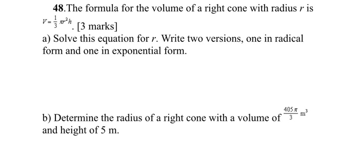 Solved 48. The formula for the volume of a right cone with | Chegg.com