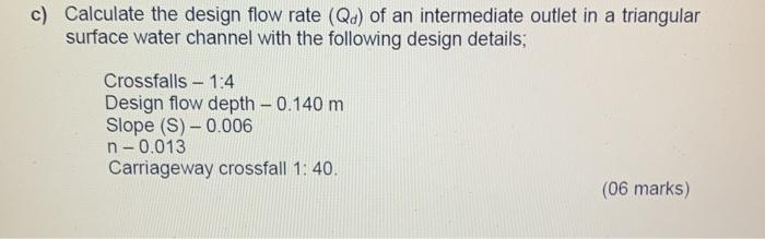 Solved c) Calculate the design flow rate (Qd) of an | Chegg.com