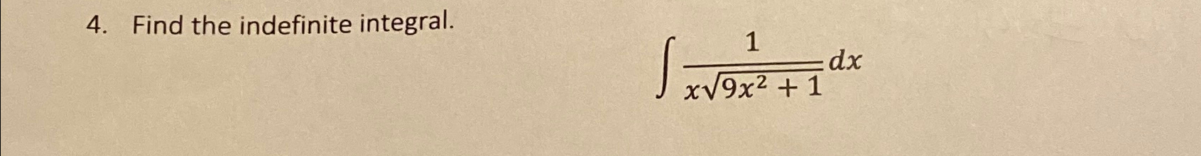 Solved Find the indefinite integral.∫﻿﻿1x9x2+12dx | Chegg.com