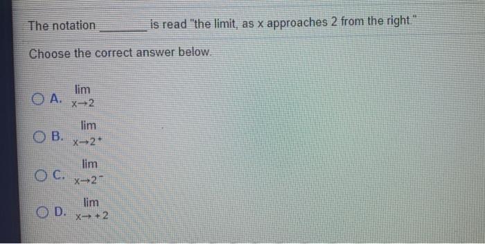 Solved The notation is read "the limit, as x approaches 2 | Chegg.com
