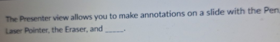 Solved The Presenter view allows you to make annotations on | Chegg.com