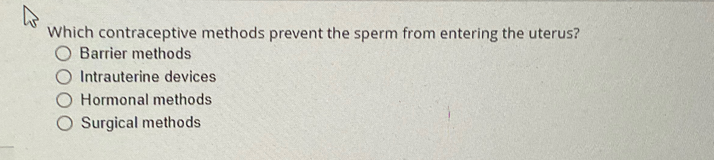 Solved Which contraceptive methods prevent the sperm from | Chegg.com