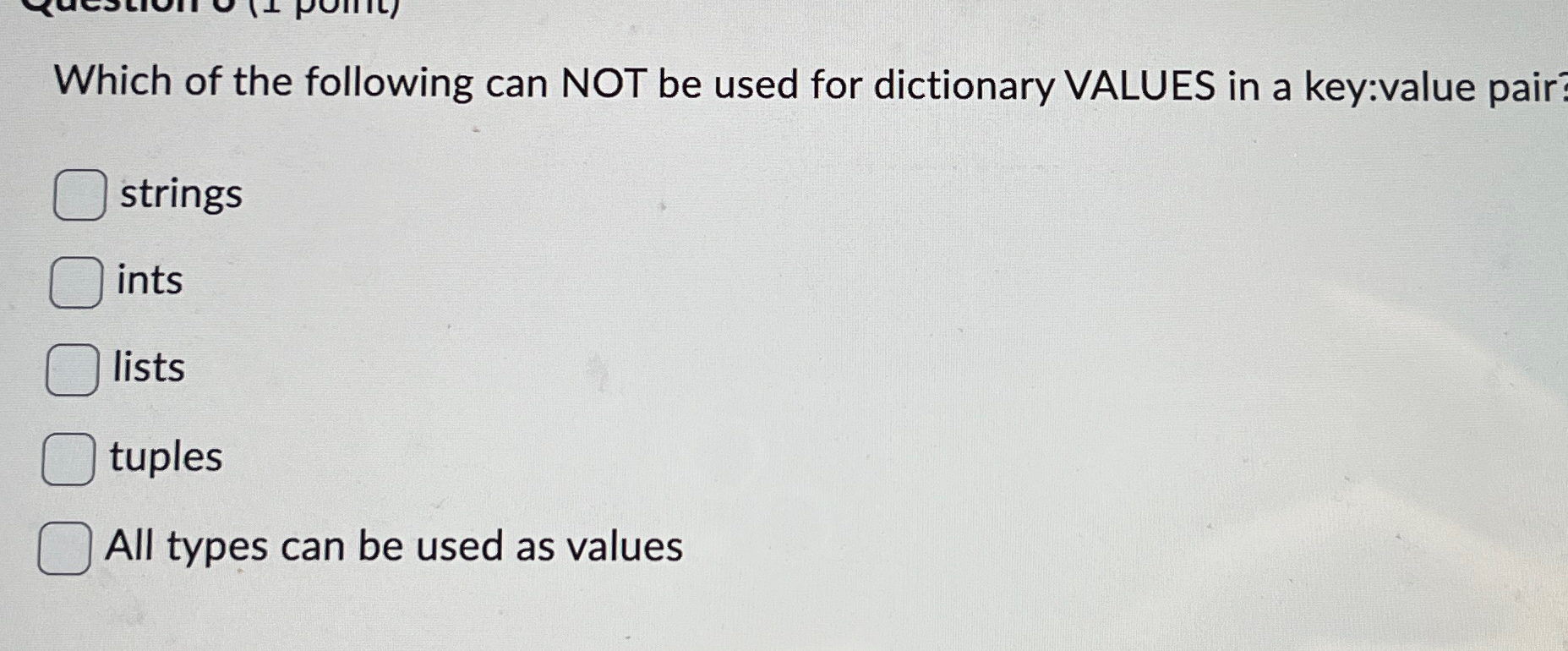 Solved Which of the following can NOT be used for dictionary | Chegg.com