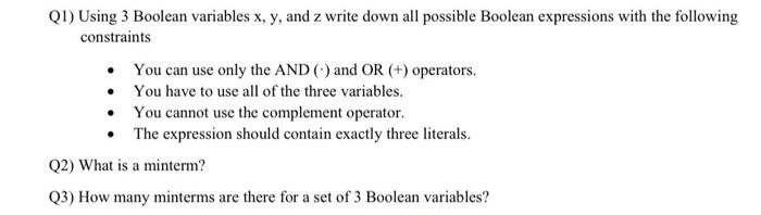 Solved Q1) Using 3 Boolean variables x, y, and z write down | Chegg.com