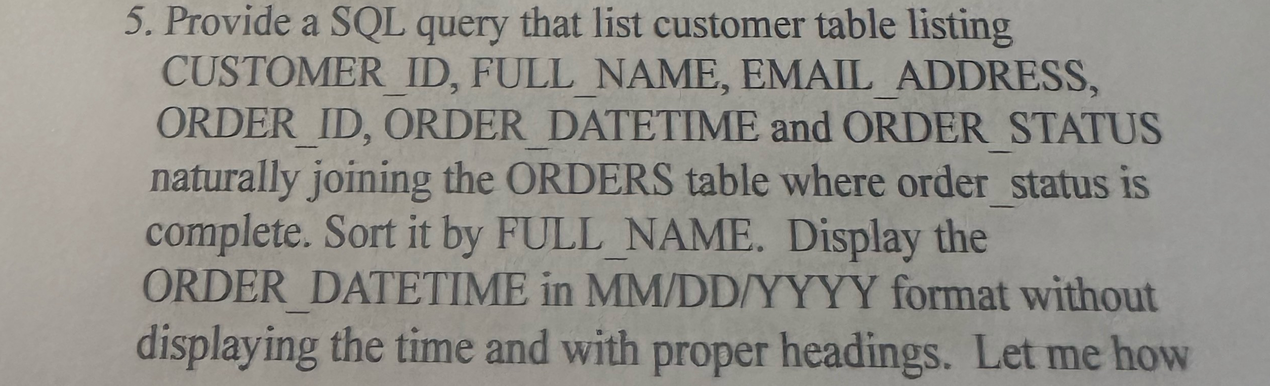 Solved Provide a SQL query that list customer table listing | Chegg.com