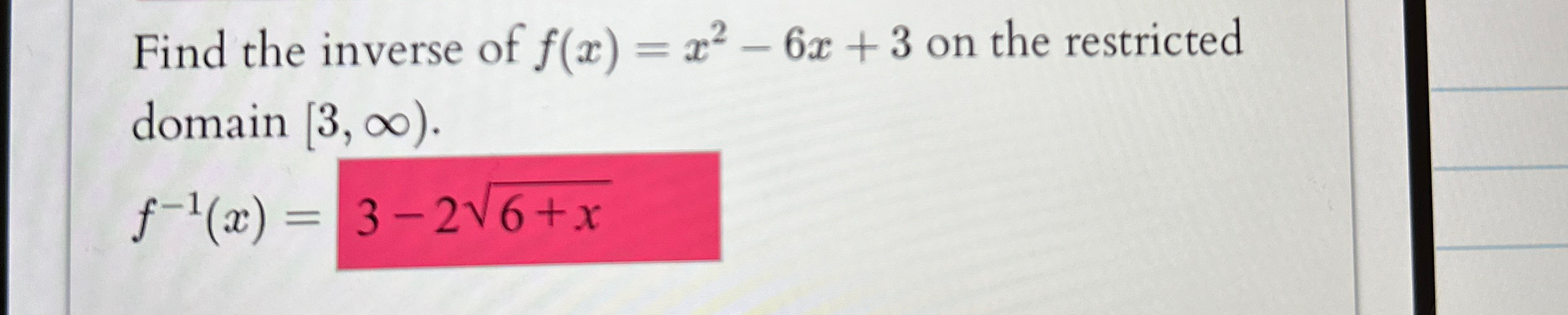 Solved Find the inverse of f(x)=x2-6x+3 ﻿on the restricted | Chegg.com