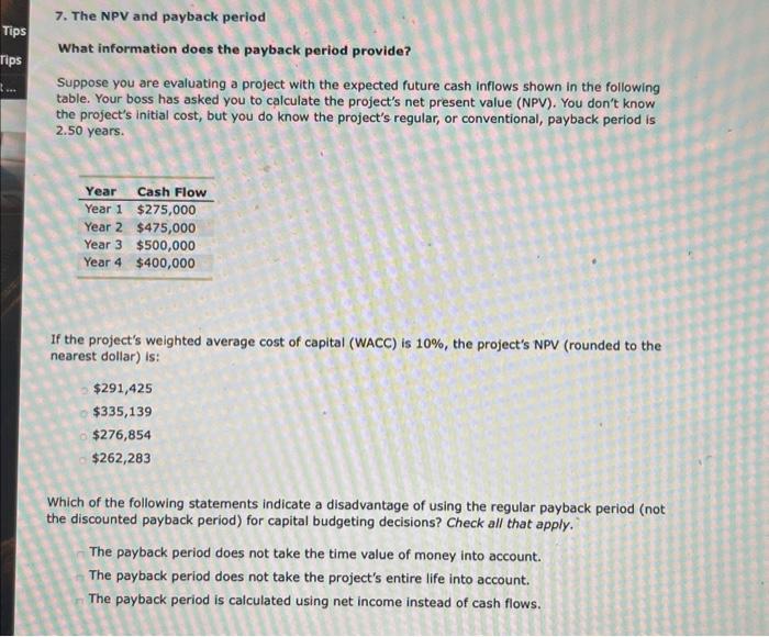 Solved 7. The NPV and payback period What information does | Chegg.com