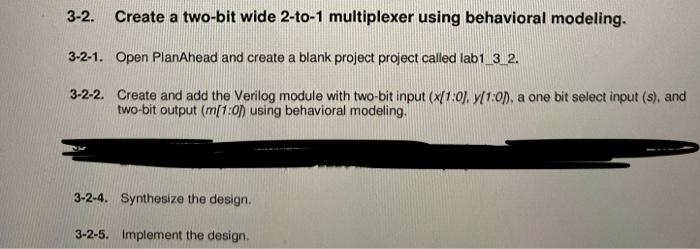Solved 3-2. Create a two-bit wide 2-to-1 multiplexer using | Chegg.com