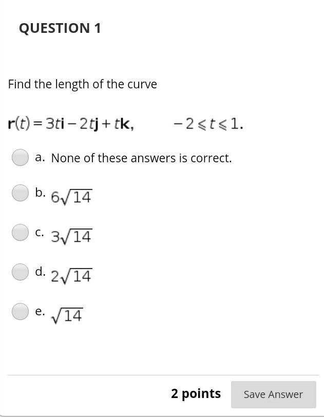 Solved QUESTION 1 Find the length of the curve r(t) = 3ti - | Chegg.com