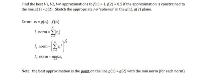 Solved Find the best l−1,l−2,l−∞ approximations to | Chegg.com