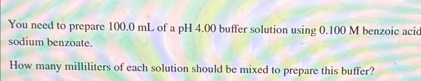 Solved You need to prepare 100.0mL ﻿of a pH4.00 ﻿buffer | Chegg.com