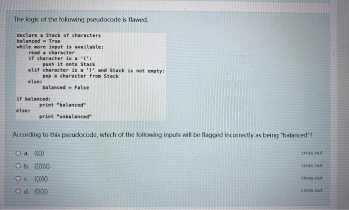 Solved The logic of the following pseudocode is flawed. | Chegg.com