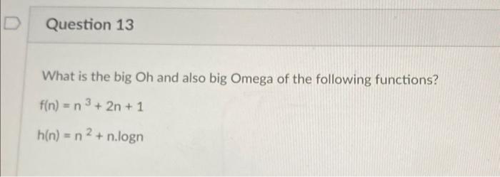 Solved What is the big Oh and also big Omega of the | Chegg.com