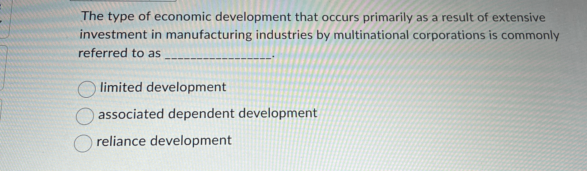 Solved The type of economic development that occurs | Chegg.com
