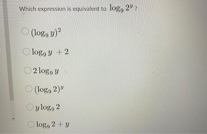 Solved Which expression is equivalent to log92y ? | Chegg.com