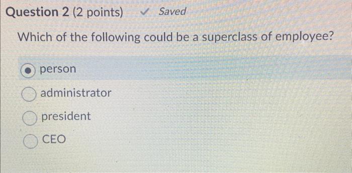 Solved Which of the following could be a superclass of | Chegg.com