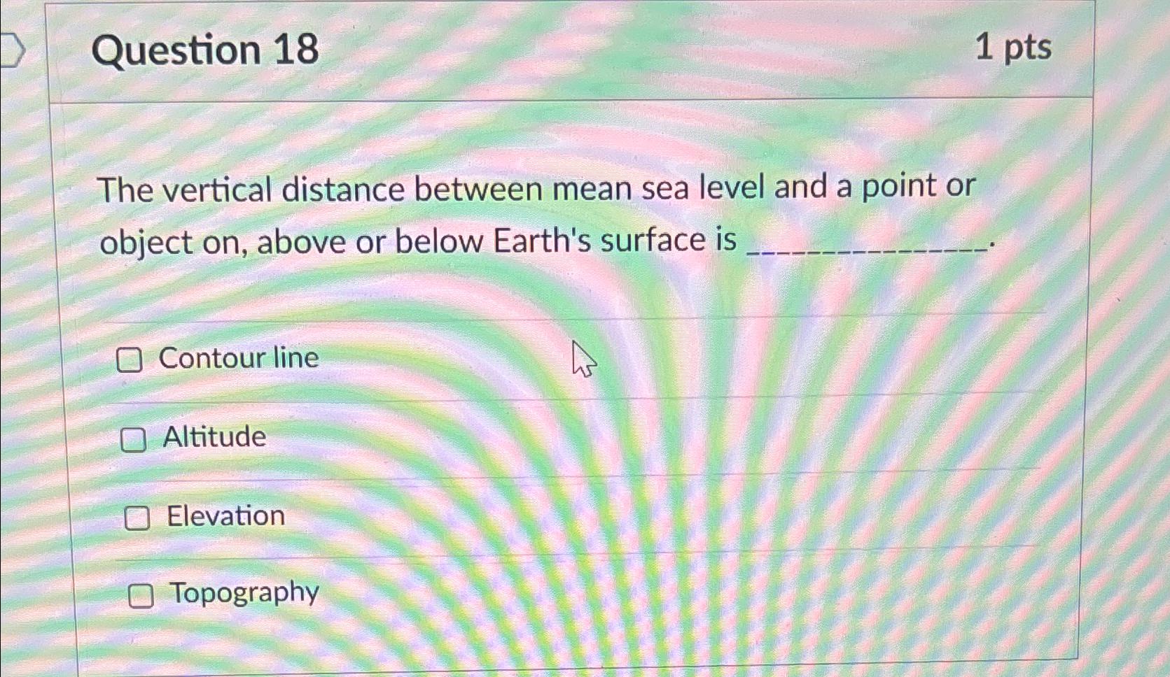 Solved Question 181ptsThe vertical distance between mean sea | Chegg.com